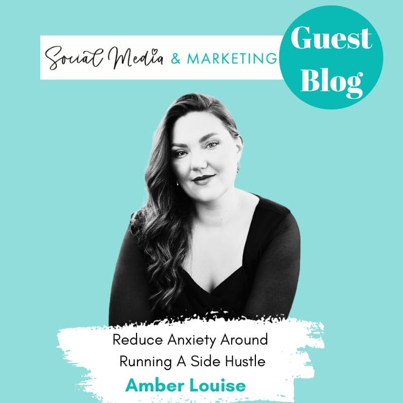 GUEST BLOG Amber Louise - Reduce Anxiety Around Running A Side Hustle ...